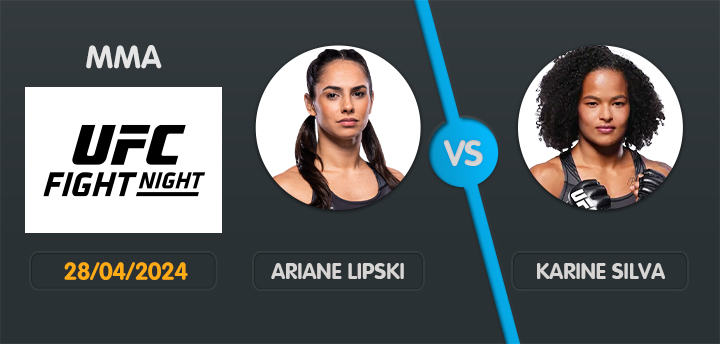 Pronostic Ariane Lipski vs Karine Silva | UFC Fight Night - 28/04/2024